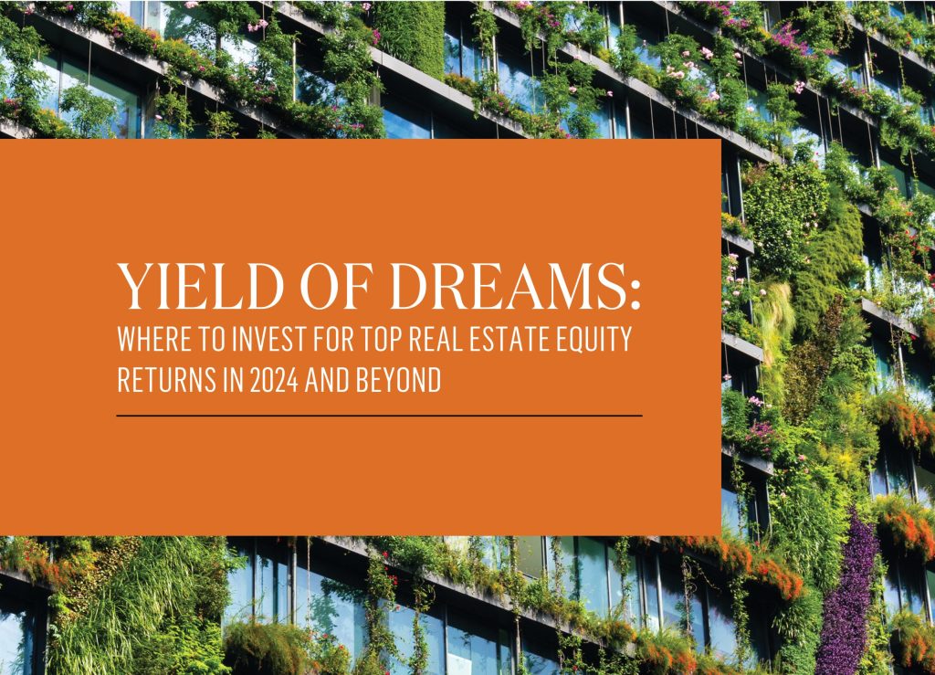 Yield of Dreams: Where to Invest for Top Real Estate Equity Returns ...